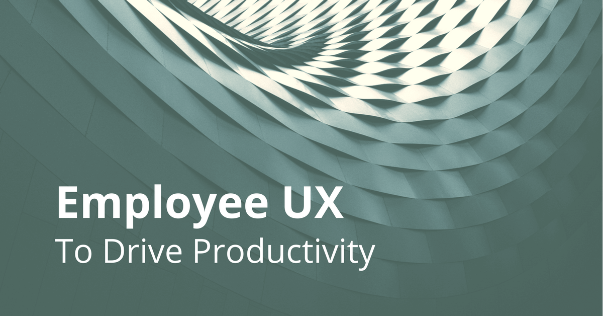 How to Drive Employee Productivity With Good UX
