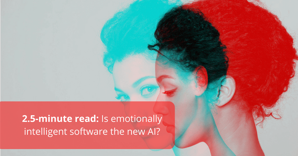 The Short Read: Emotionally Intelligent Software is the New AI