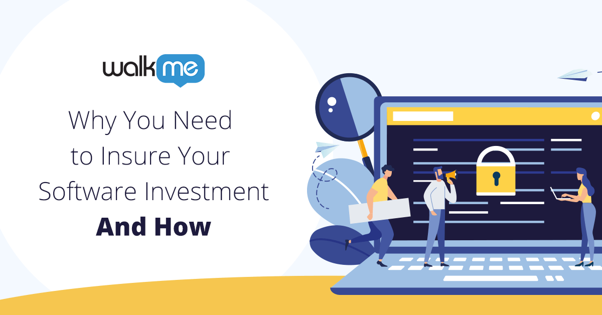 Insure Your Software Investment With a Digital Adoption Solution