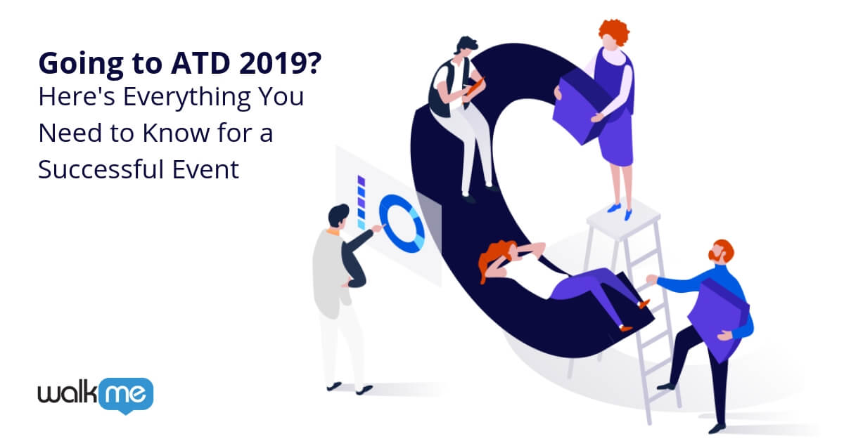 Your Guide to Thrive at ATD 2019 - WalkMe Blog