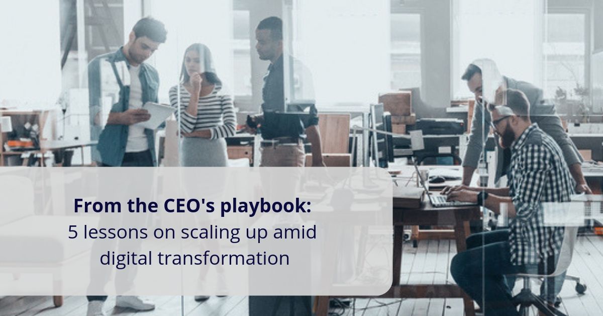 How to Scale Your Company: 5 Lessons from the CEO