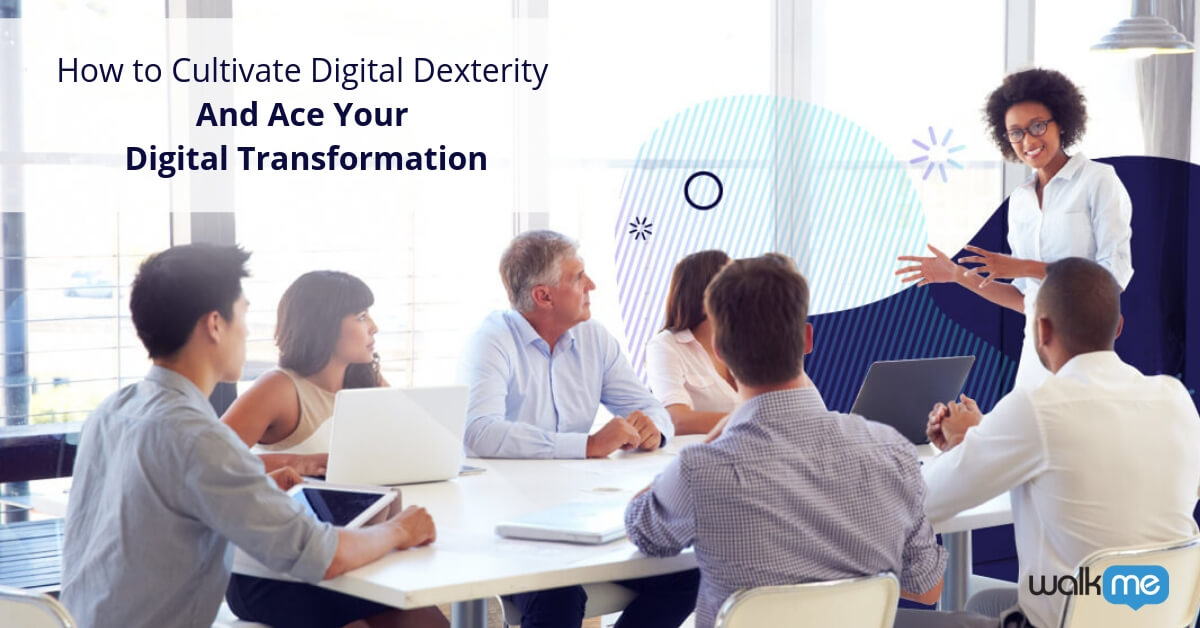 Digital Dexterity 101: How to Develop a Digital-Ready Organization ...
