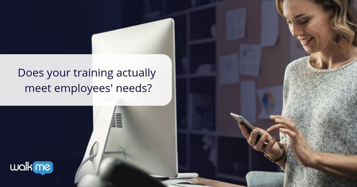 How to Identify Employee Training Needs - WalkMe Blog