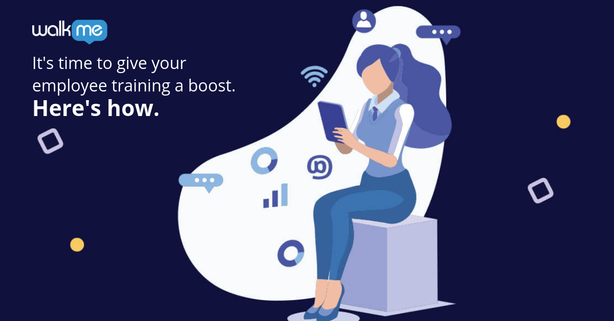 3 Ways to Refresh Your Methods of Training and Development - WalkMe Blog