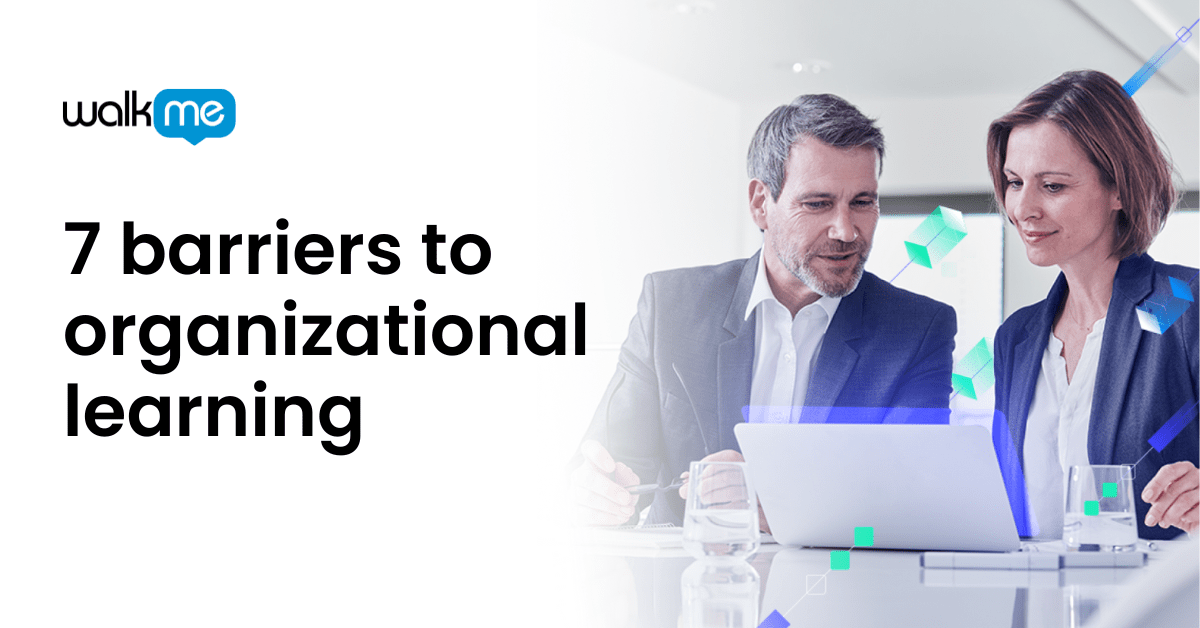 How to Overcome 7 Barriers To Organizational Learning