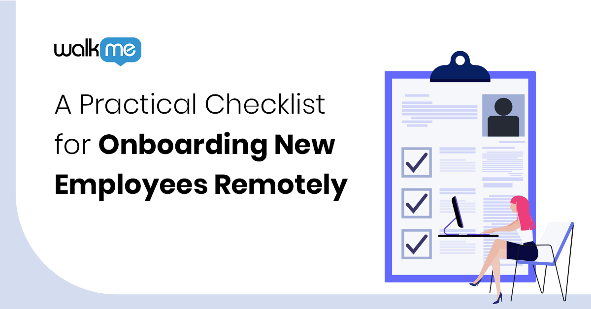 Onboard Employees Remotely: WalkMe’s Remote Onboarding Checklist