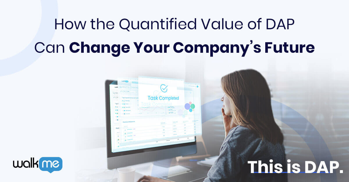 The Quantified Value of DAP Can Change Your Company’s Future