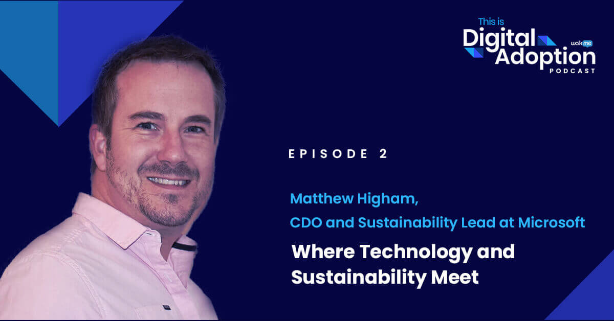 Microsoft CDO Matthew Higham on This is Digital Adoption WalkMe Podcast