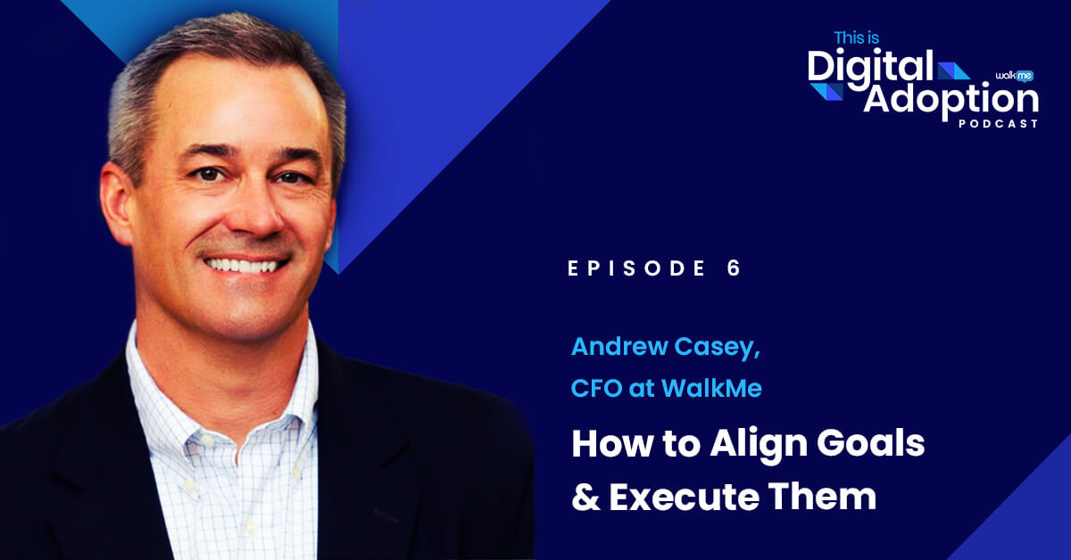 Andrew Casey on This is Digital Adoption WalkMe Podcast