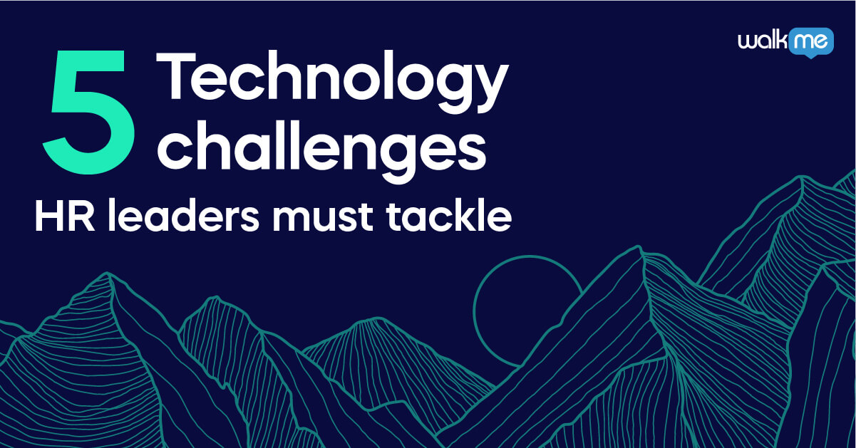 5 tech challenges HR leaders must tackle