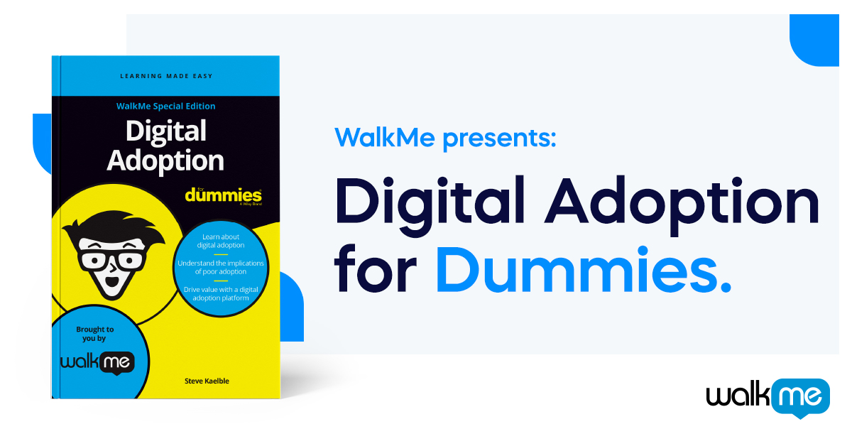 WalkMe presents: Digital adoption for dummies