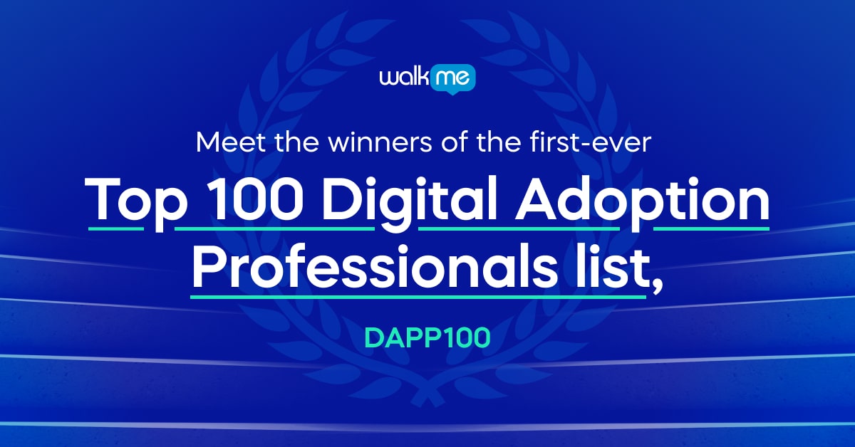 Meet six winners of the first-ever Top 100 Digital Adoption (DAP ...