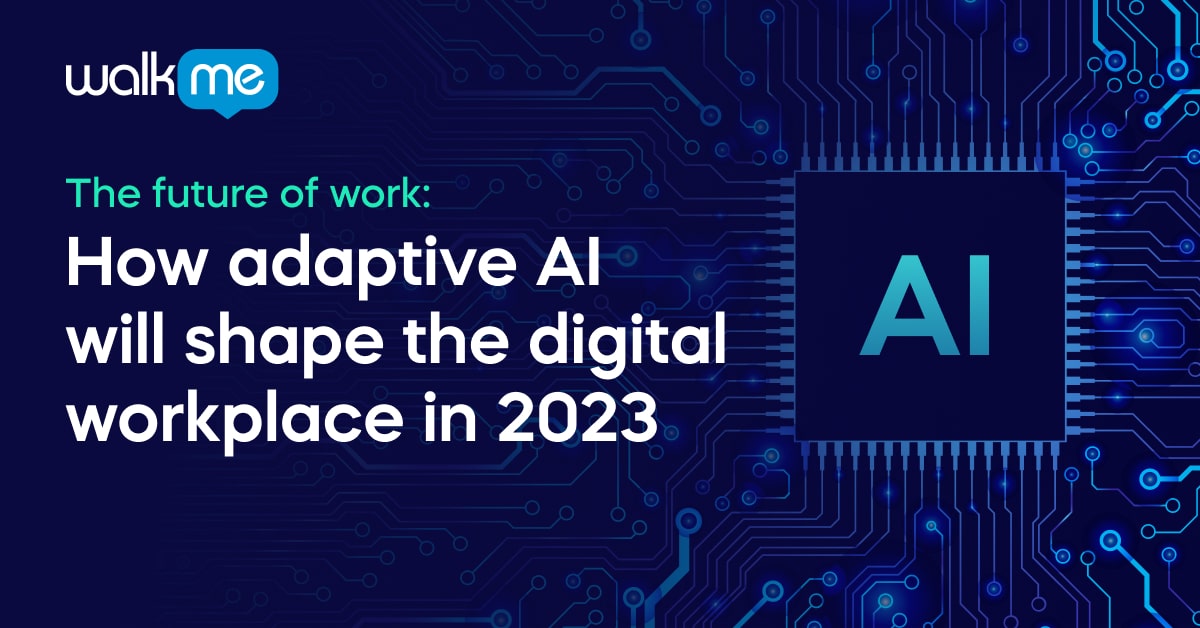 The future of work: How adaptive AI will shape the digital workplace in ... The future of work: How adaptive AI will shape the digital workplace in ...