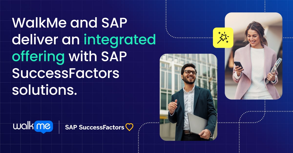 WalkMe and SAP deliver an integrated offering with SAP SuccessFactors ...