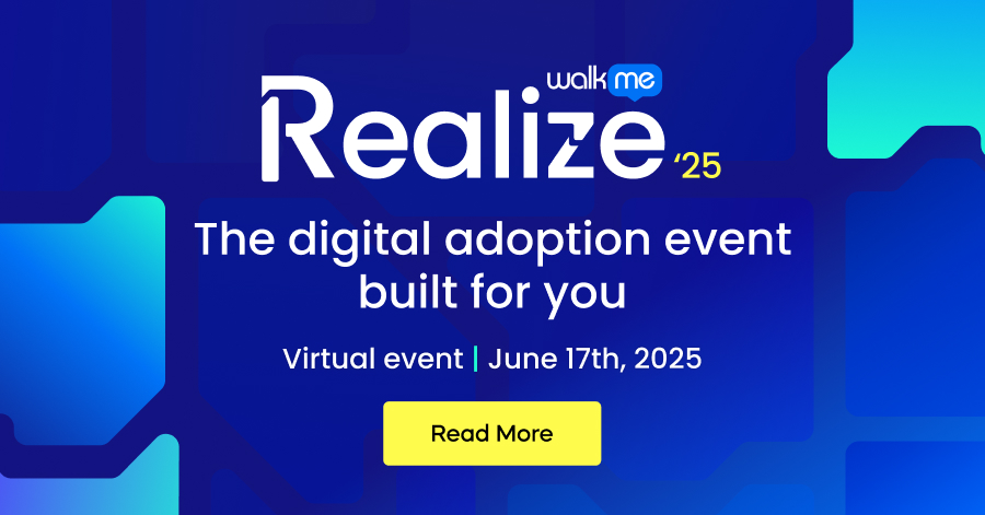 Realize 2025: The digital adoption experience built for you - WalkMe Blog