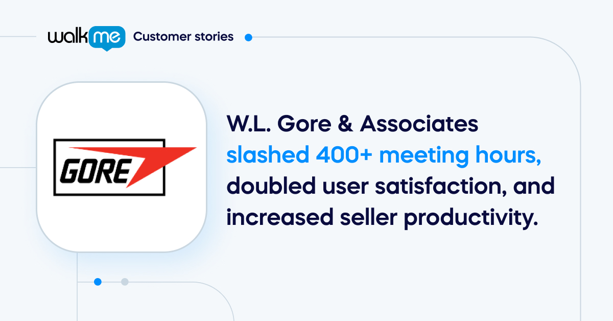 W.L. Gore & Associates Case Study | Digital Adoption Solution | WalkMe