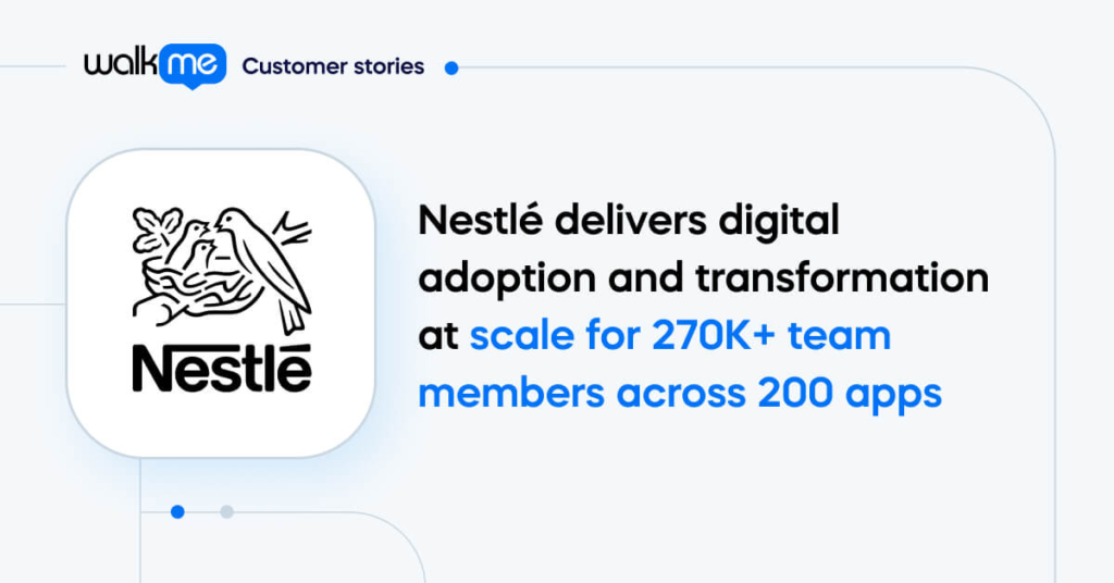 Nestlé Case Study | Digital Adoption Solution | WalkMe