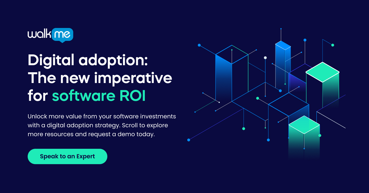 Digital adoption: The new imperative for software ROI more resources