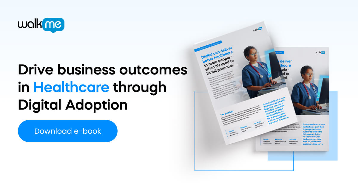 Drive business outcomes in Healthcare through Digital Adoption