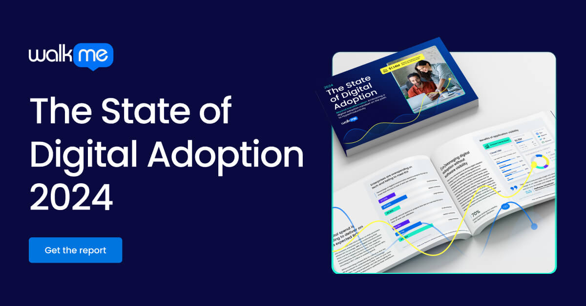 The State of Digital Adoption 2024 - WalkMe™ - Digital Adoption Platform